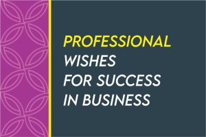 [2025] Best Professional Wishes For Success In Business And Growth